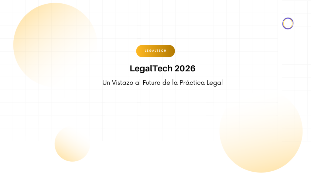 LegalTech 2026: el futuro de la práctica legal