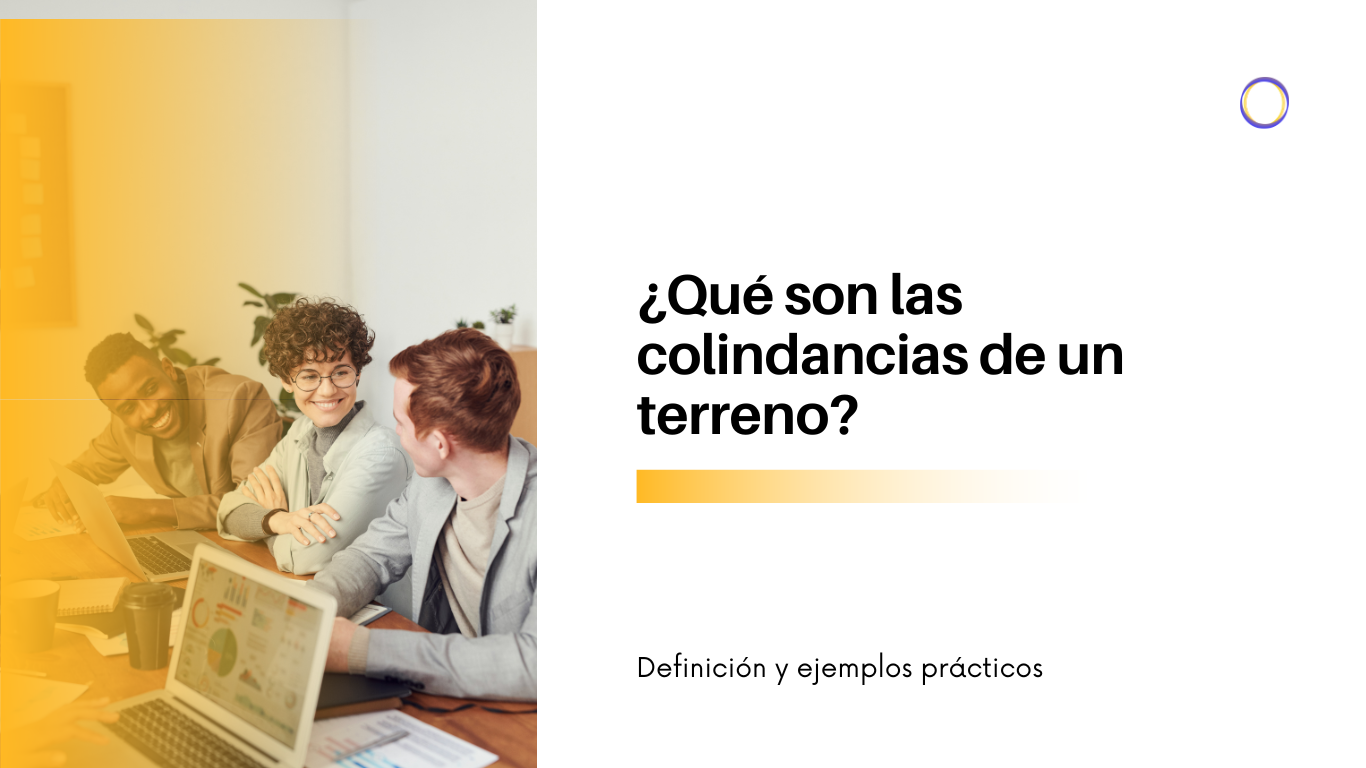 Colindancias de un Terreno: qué son y cómo se determinan