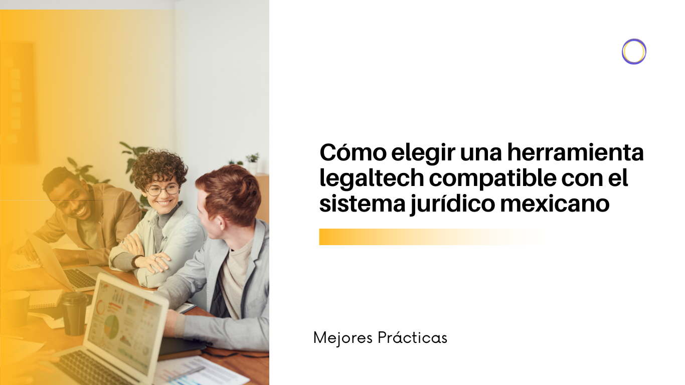 Cómo elegir legaltech compatible con México
